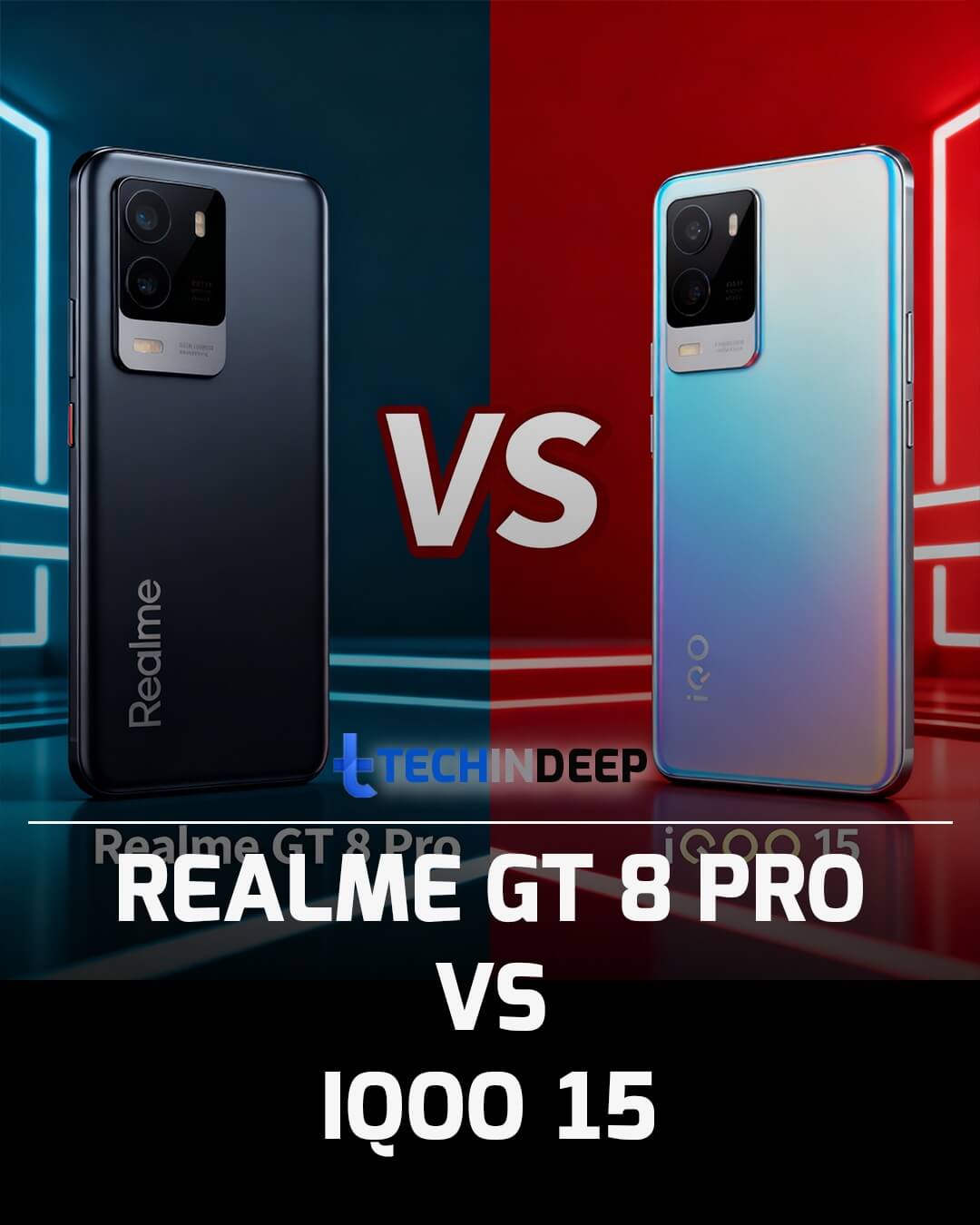 Realme GT 8 Pro vs iQOO 15: Complete Comparison 2025 - Tech in Deep